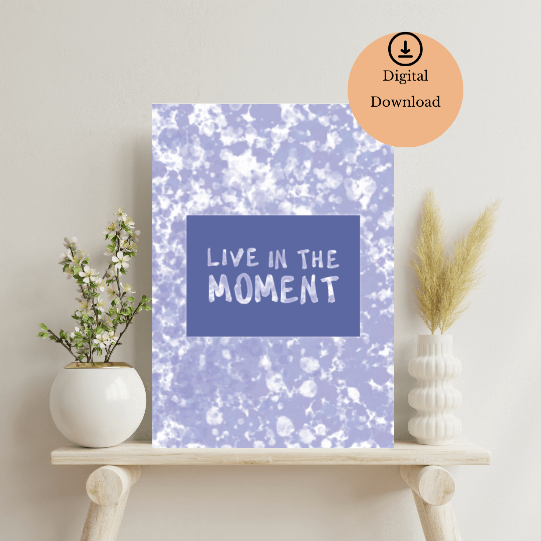 LIVE IN THE MOMENT – A4 Motivation Poster – Spiritual Shop